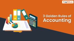 3 Golden Rules of Accounting – Types & Example