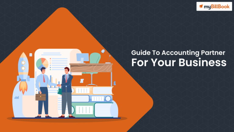 Guide To Accounting Partner For Your Business | myBillBook
