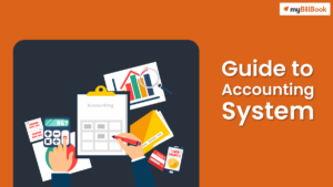 Guide to Accounting System | Functions, Types, & Importance