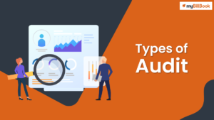 What are the Types of Audits? Purpose & Importance