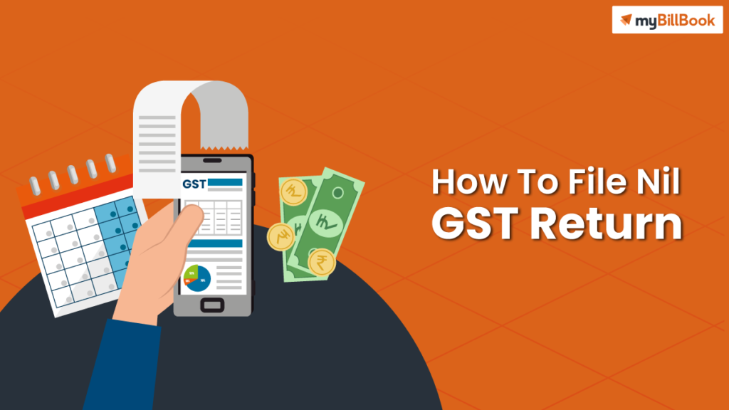 How to File Nil GST Return - myBillBook How to File Nil GST Return - myBillBook