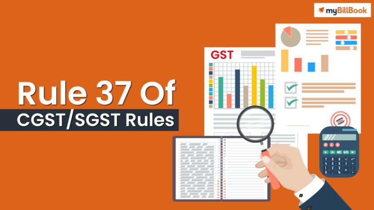 Rule 37 of CGST/SGST Rules - myBillBook