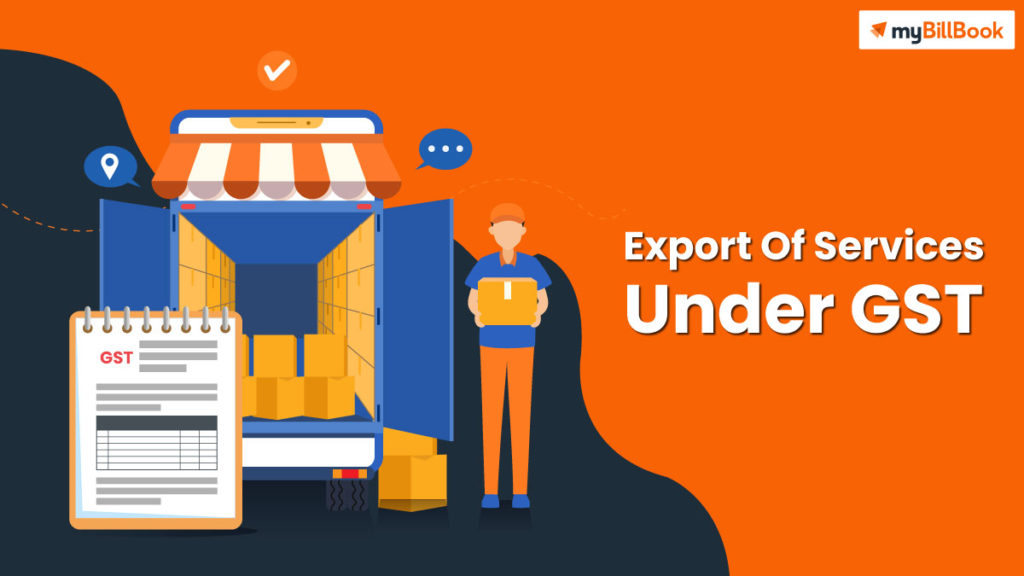 Export Of Services Under GST MyBillBook Export Of Services Under GST MyBillBook