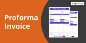 Proforma Invoice | Meaning, Purpose, Format and Sample