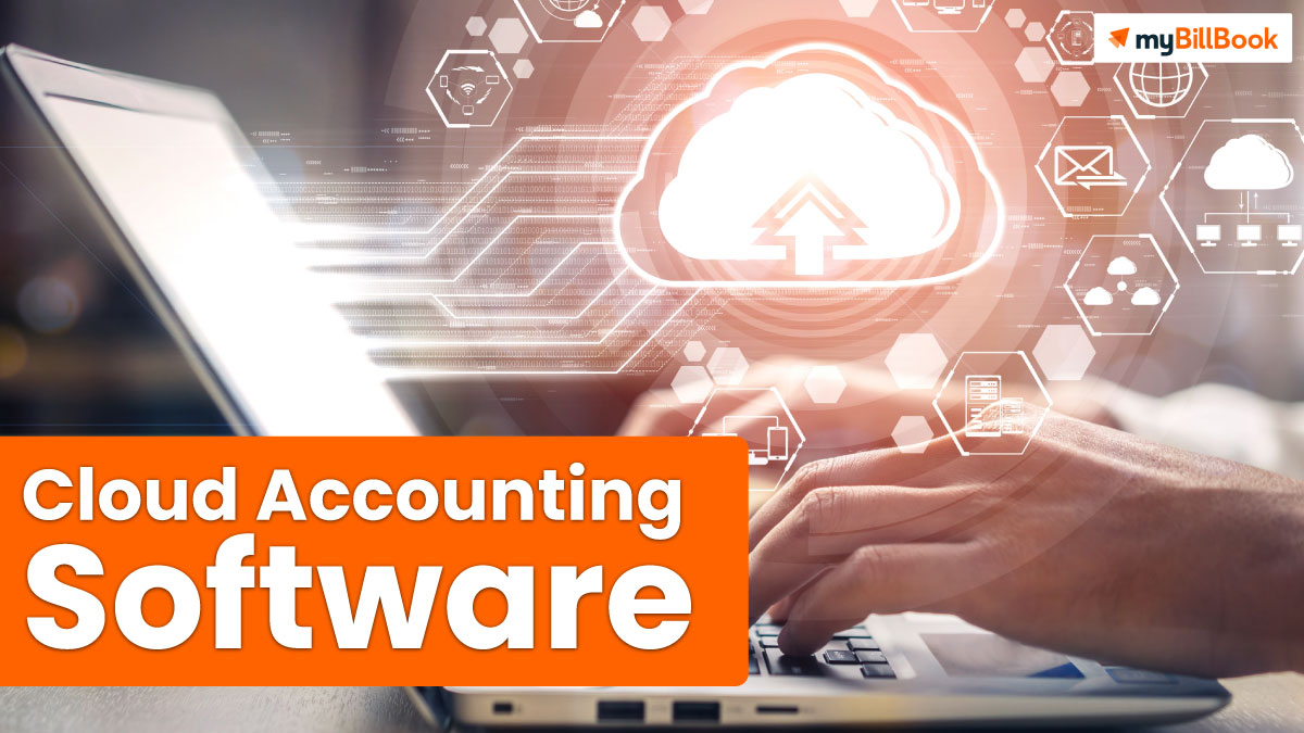 Cloud Based Accounting Software | Manage Your Accounts on the Go
