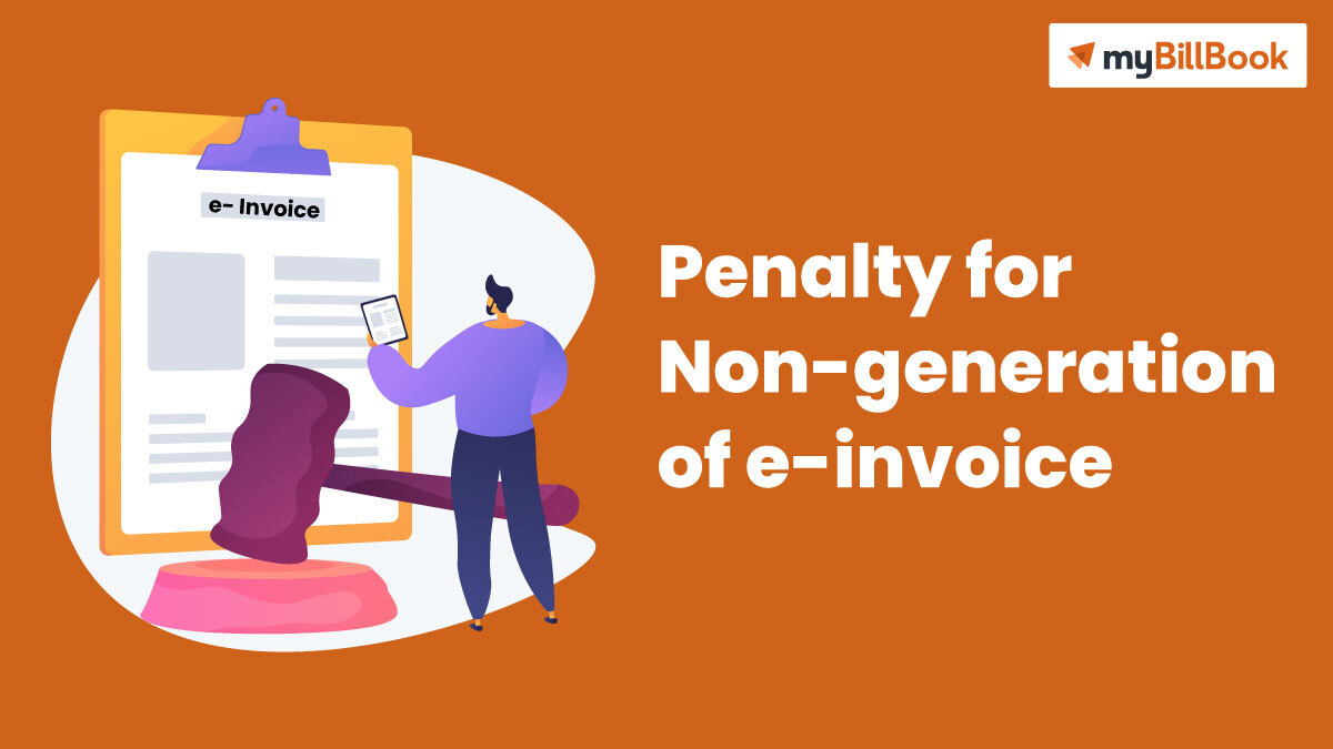 Penalty For Non Generation Of E Invoice
