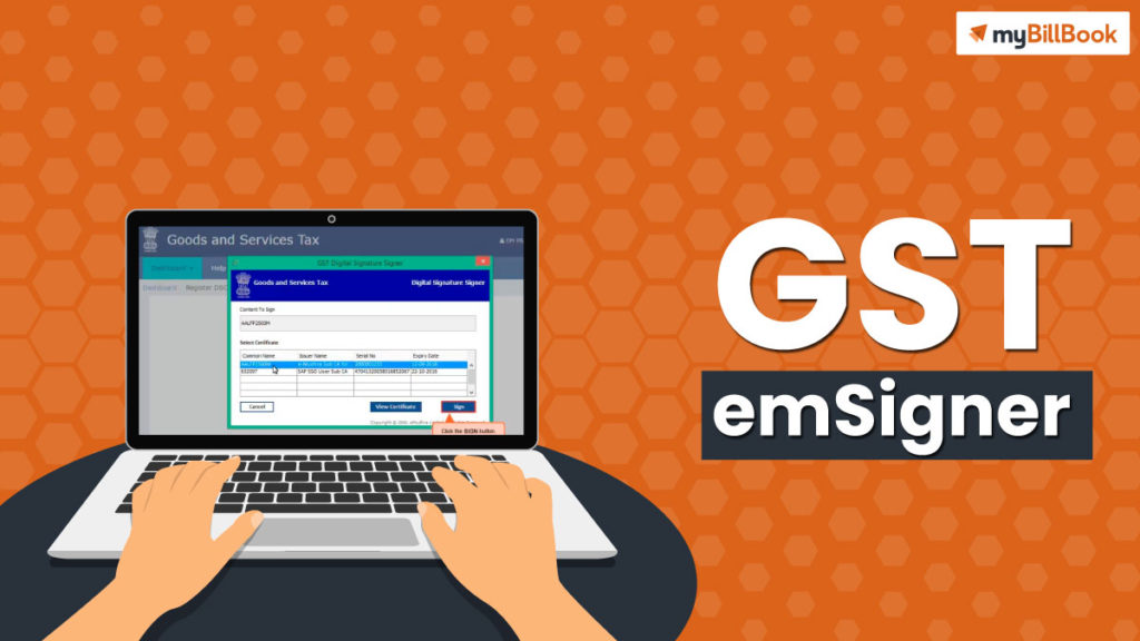 GST emSigner, Download, Sign using emSigner - myBillBook