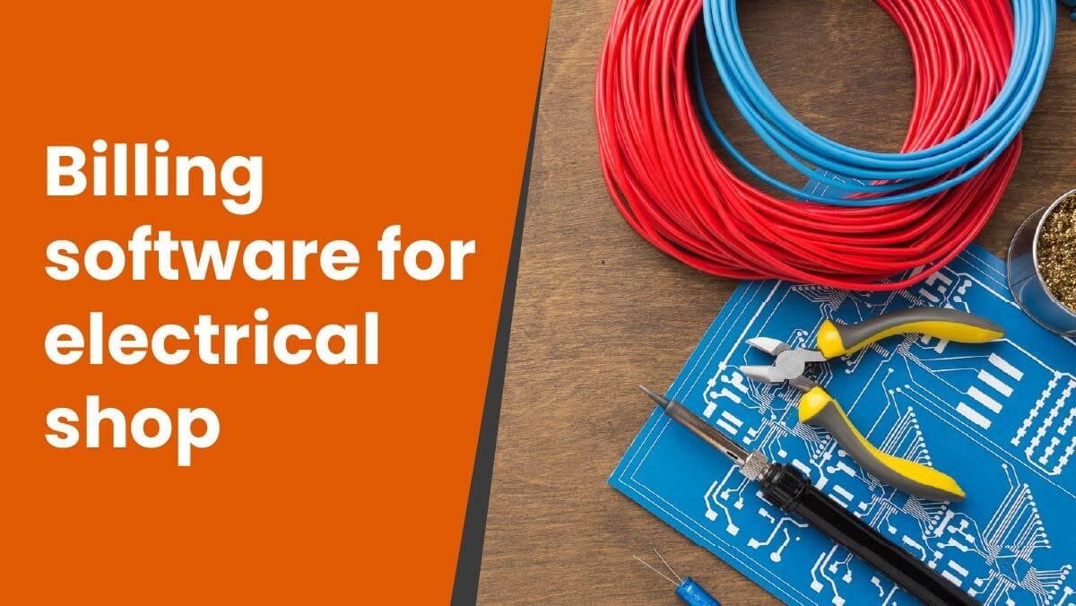Billing Software For Electronics And Electrical Shop