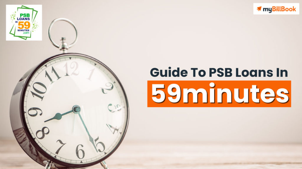 Apply For PSB Loans In Just 59 Minutes - Eligibility, Documents