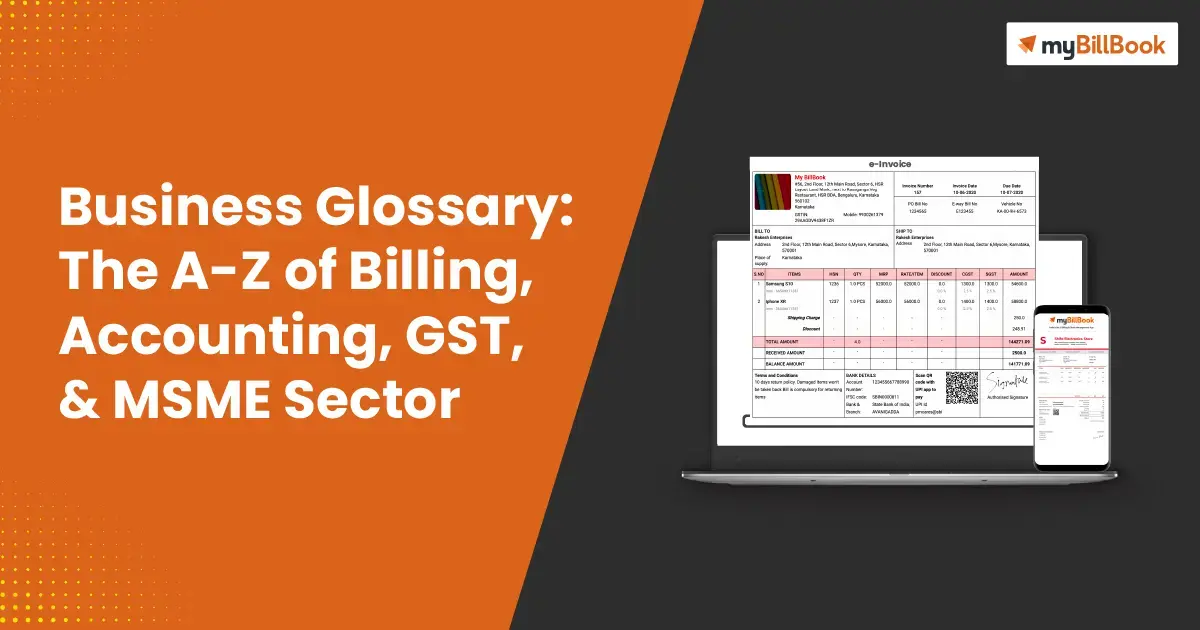 Business Glossary: The A-Z of Billing, Accounting, GST, & MSME Sector