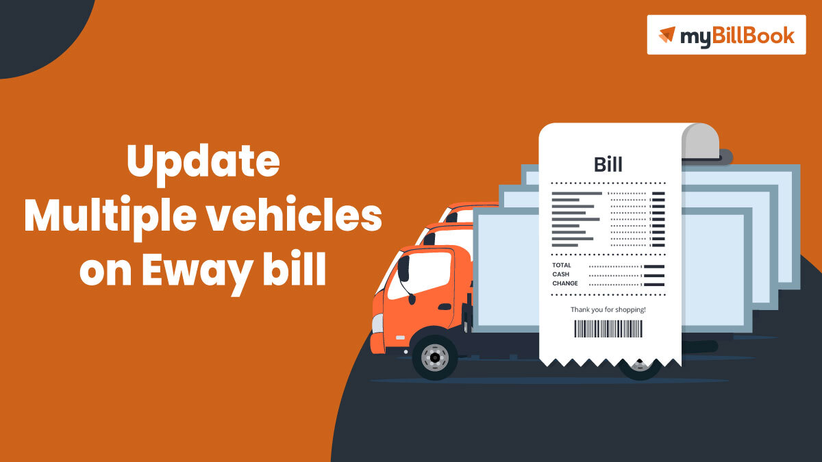 How to Update E-way Bill Information for Multiple Vehicles?
