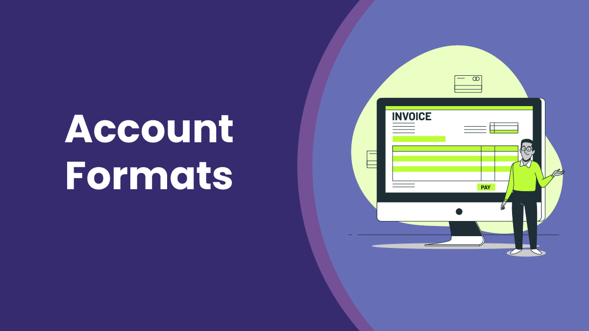 Account Formats - Structure & Key Elements